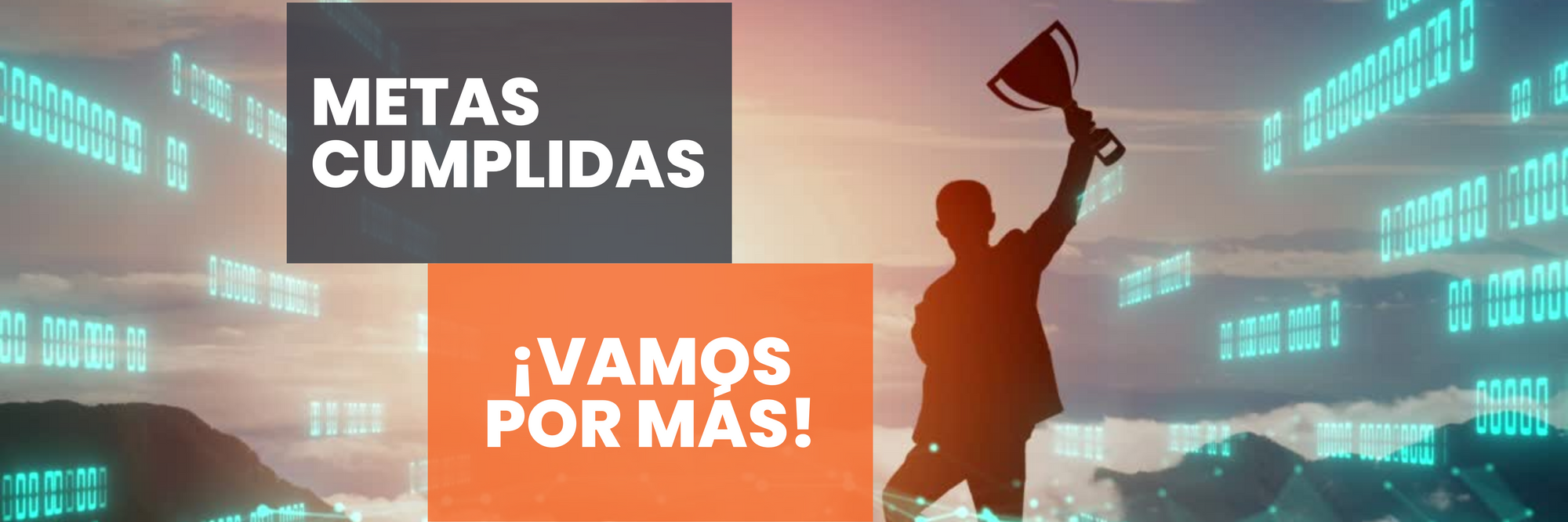 Metas cumplidas ¡Vamos por más!